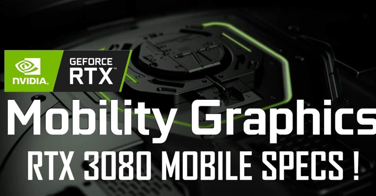 NVIDIA GeForce RTX 3080 Max-Q specs out! – Laurent's Choice